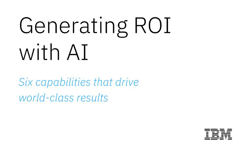 IBM - Generating ROI with AI, IBM, Июнь 2023 – TrendWave.io