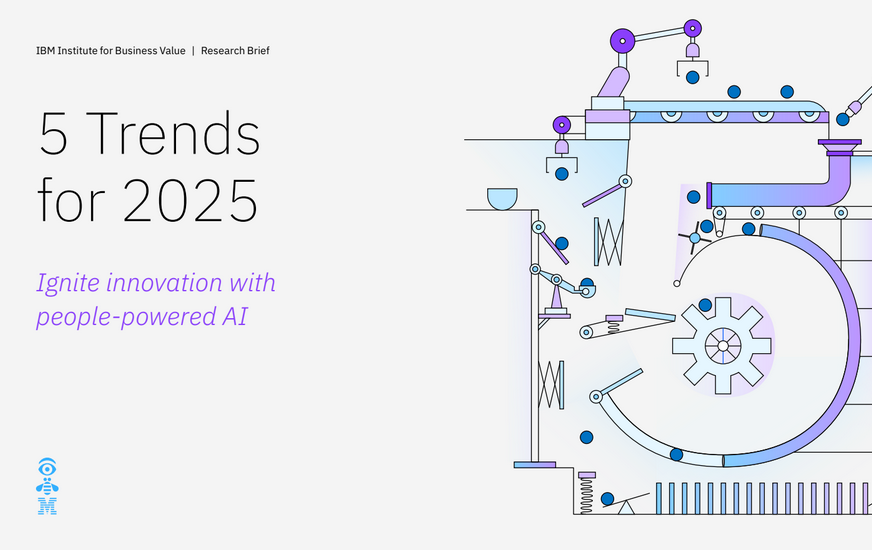 IBM – 5 Trends for 2025: Ignite Innovation with People-Powered AI, 2024, IBM, Декабрь 2024 ...